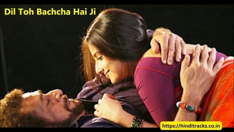 Dil Toh Baccha Hai Ji Lyrics In Hindi & English (Rahat Fateh Ali Khan ...